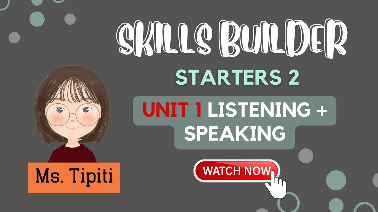 Skills Builder Starters 2 Unit 1 Listening Speaking Sample