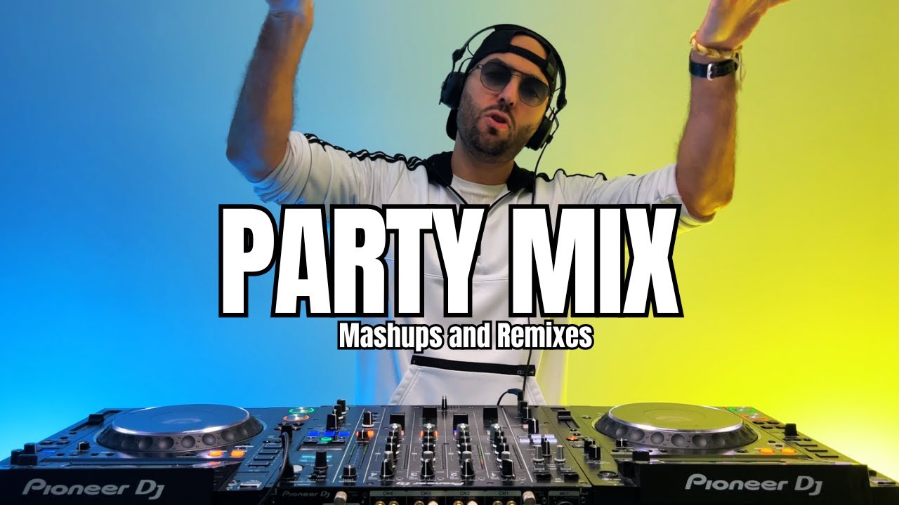 Party Mix Mashups And Remixes Of Popular Songs Youtube Music