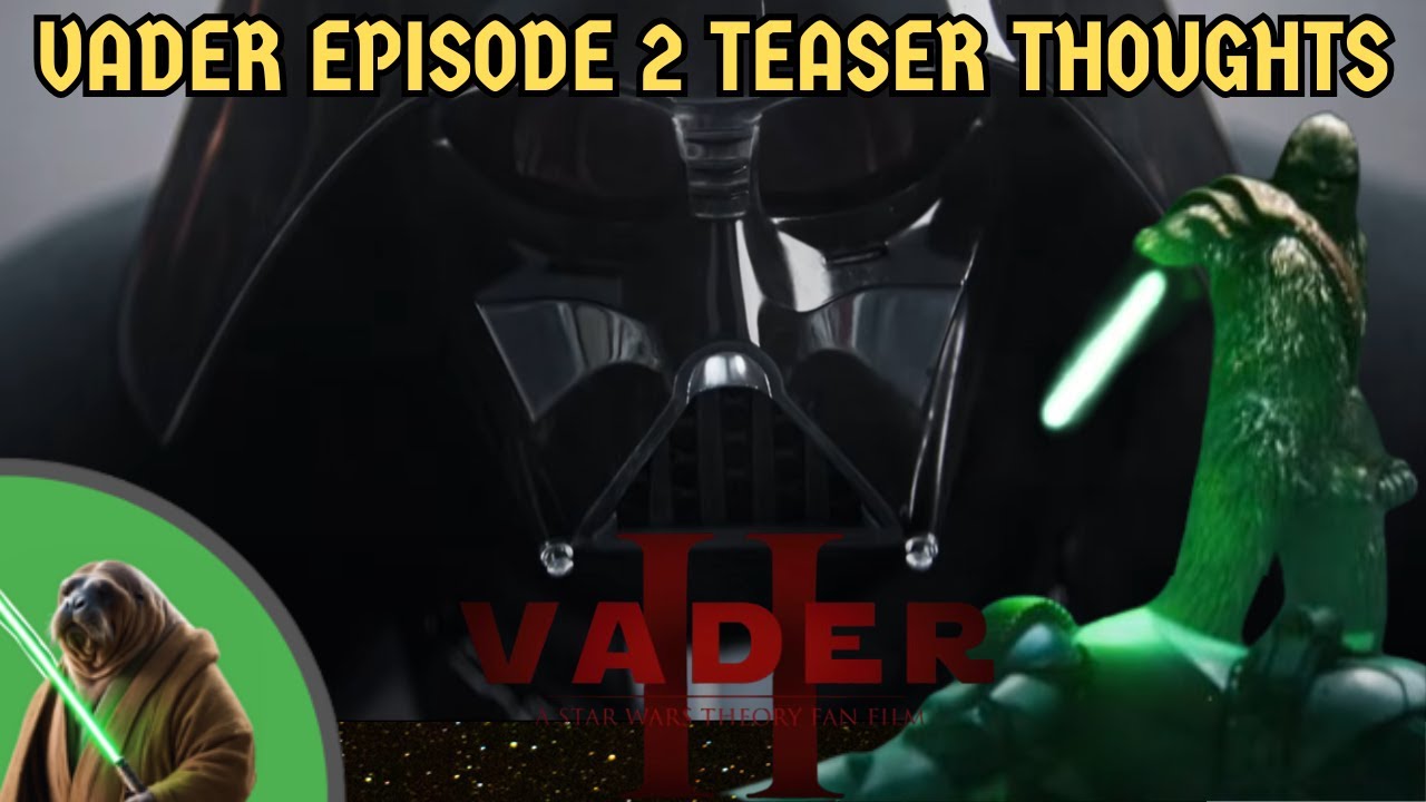 Reacting To Star Wars Theory S Vader Episode 2 Teaser Youtube