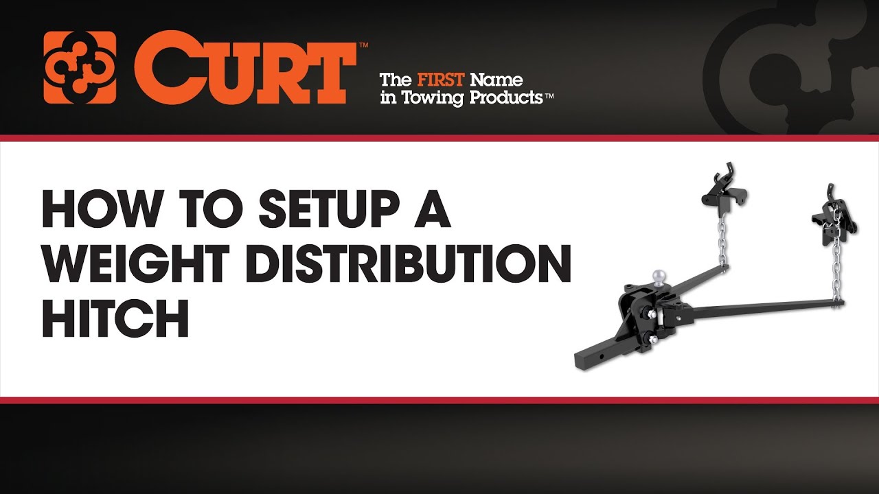 How To Set Up A Weight Distribution Hitch Curt Youtube