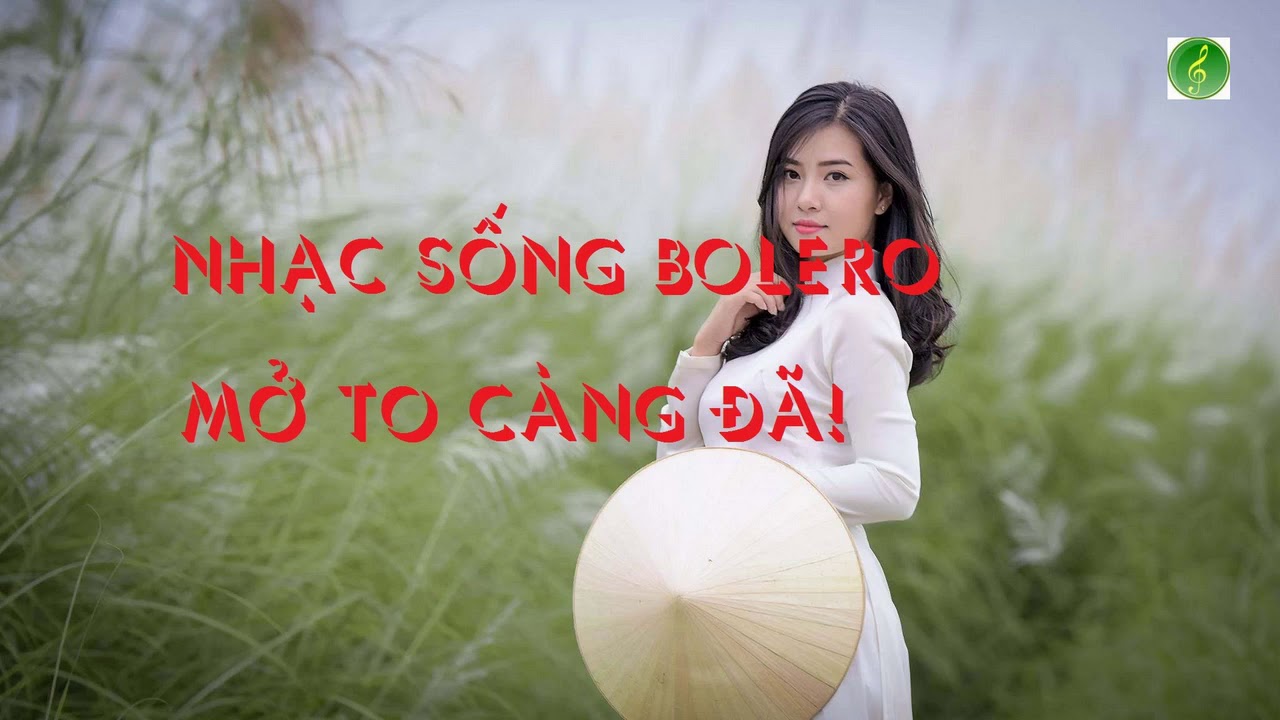 Nhac Song Bolero Cuc Hay Youtube