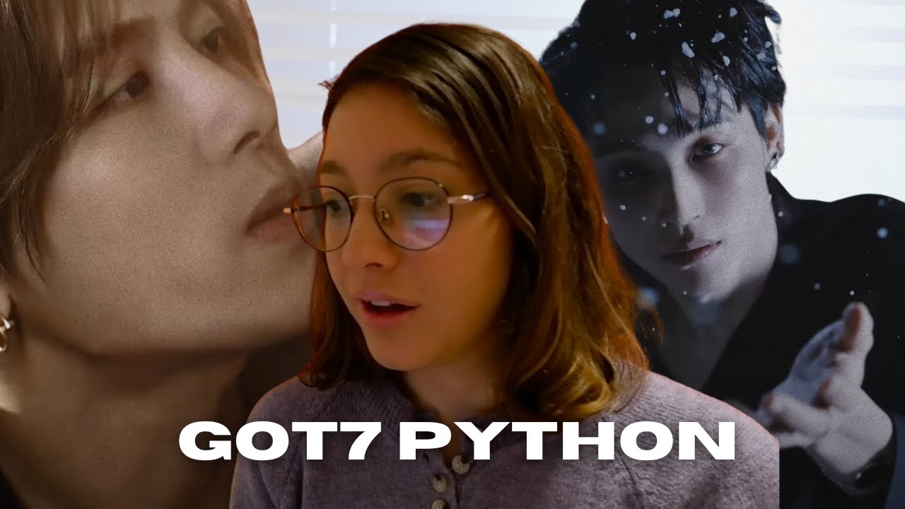 Got7 Python Mv Reaction Youtube