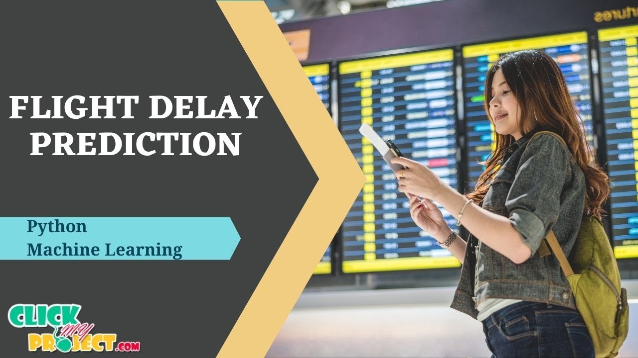 Python Machine Learning Project Flight Delay Prediction Using Machine