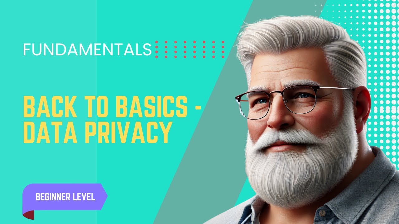 Getting Back To Basics On Data Privacy Youtube