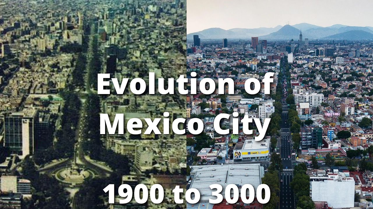 Evolution Of Mexico City 1900 To 3000 Youtube