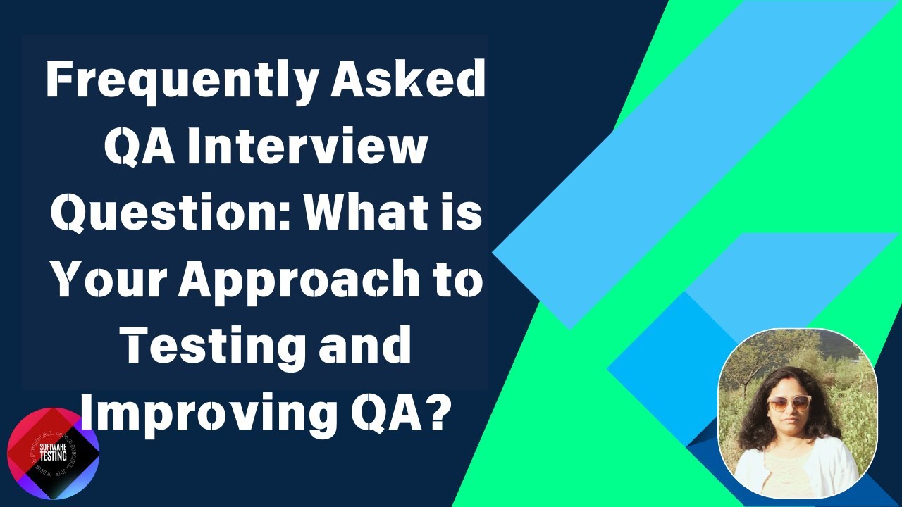Frequently Asked Qa Interview Question What Is Your Approach To