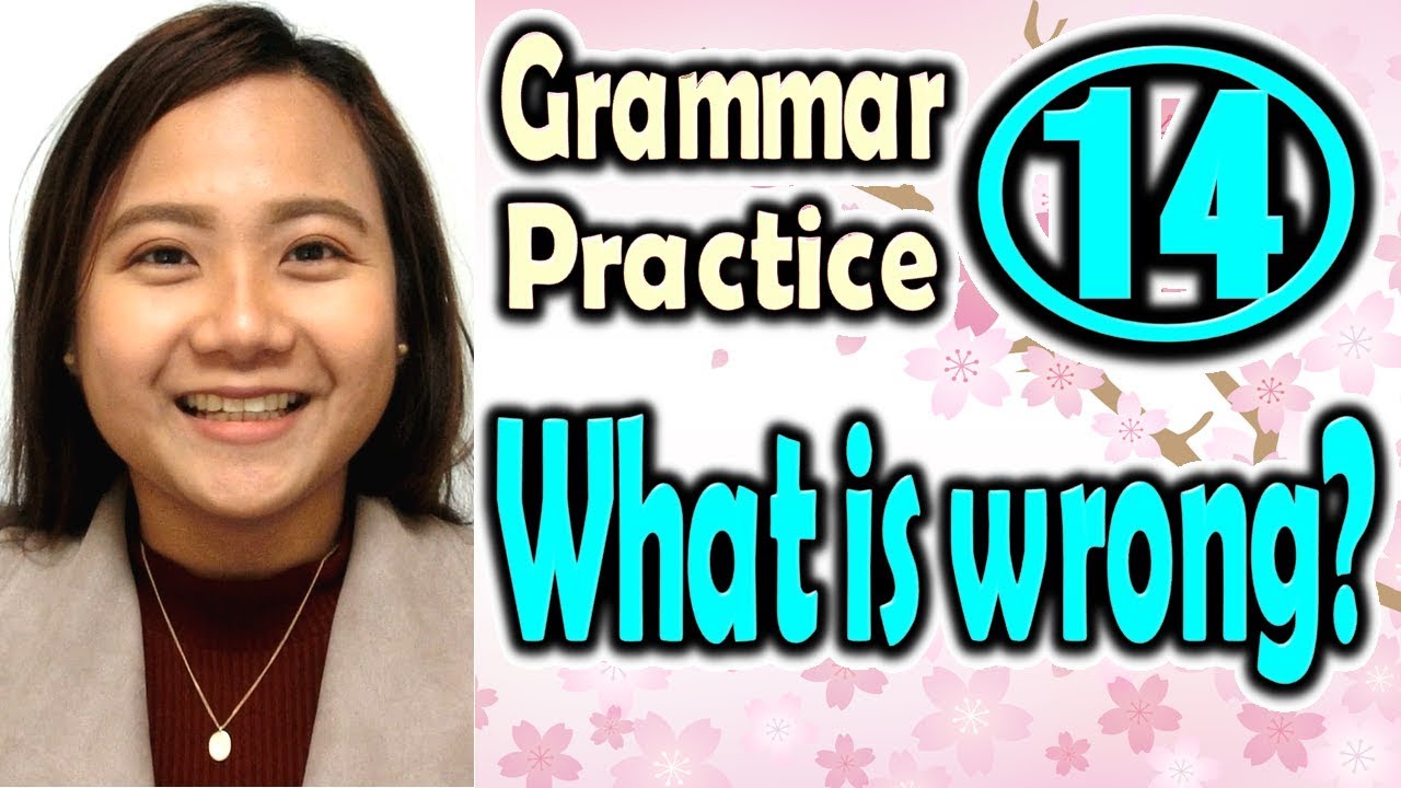 What Is Wrong 14 Grammar Practice Forb English Lesson Youtube
