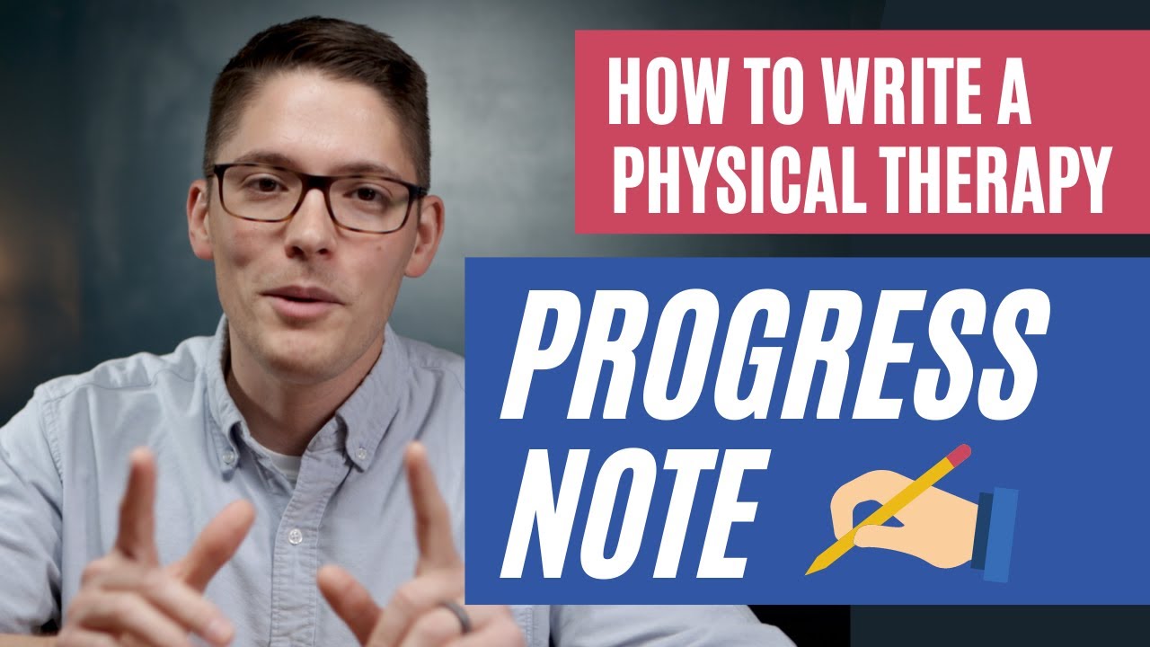 How To Write A Physical Therapy Progress Note Youtube