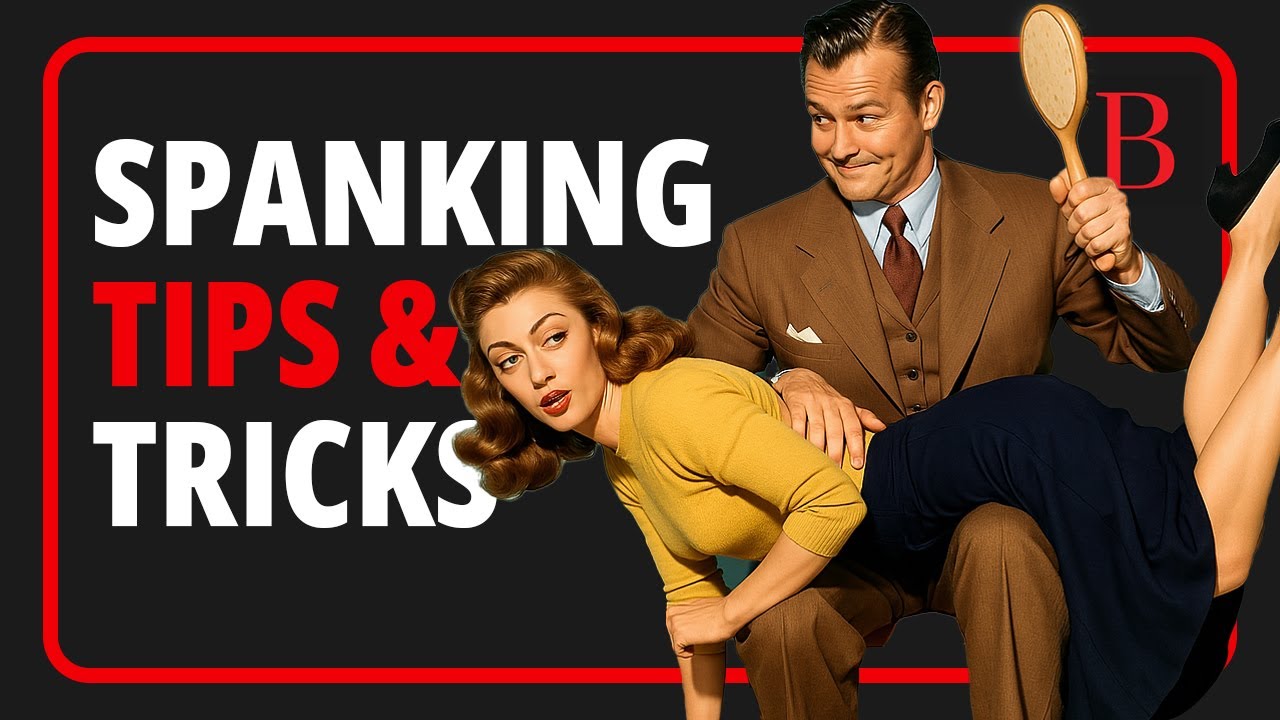 Improve Your Bdsm Spanking Skills With These Essential Tips Youtube