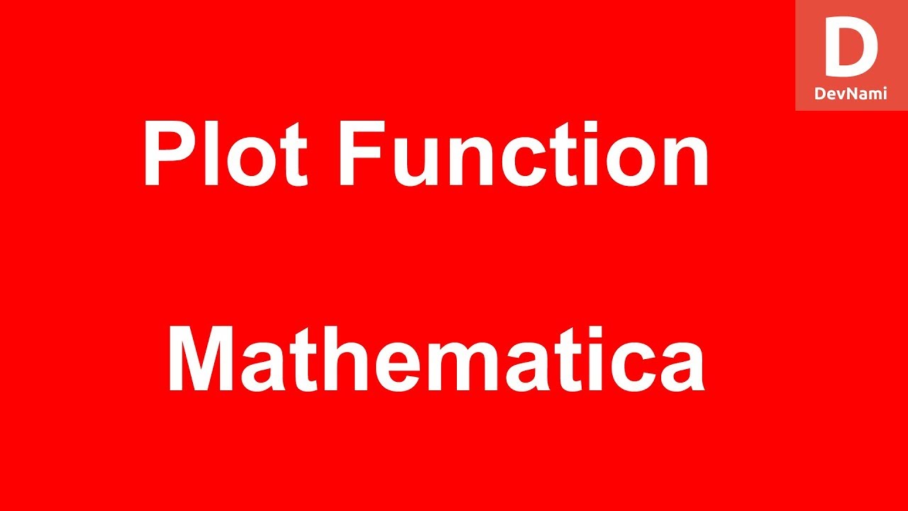 Mathematica Plot Function Youtube