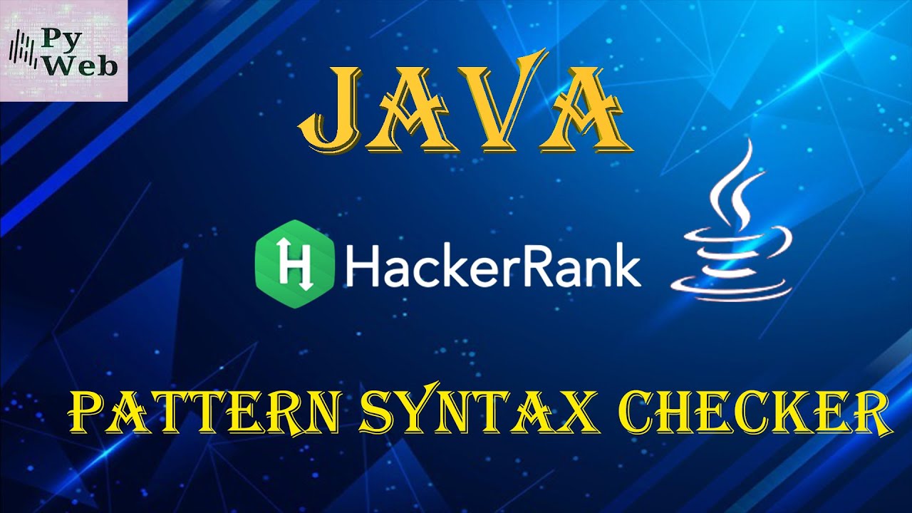 20 Pattern Syntax Checker Java Hackerrank Solutions Youtube