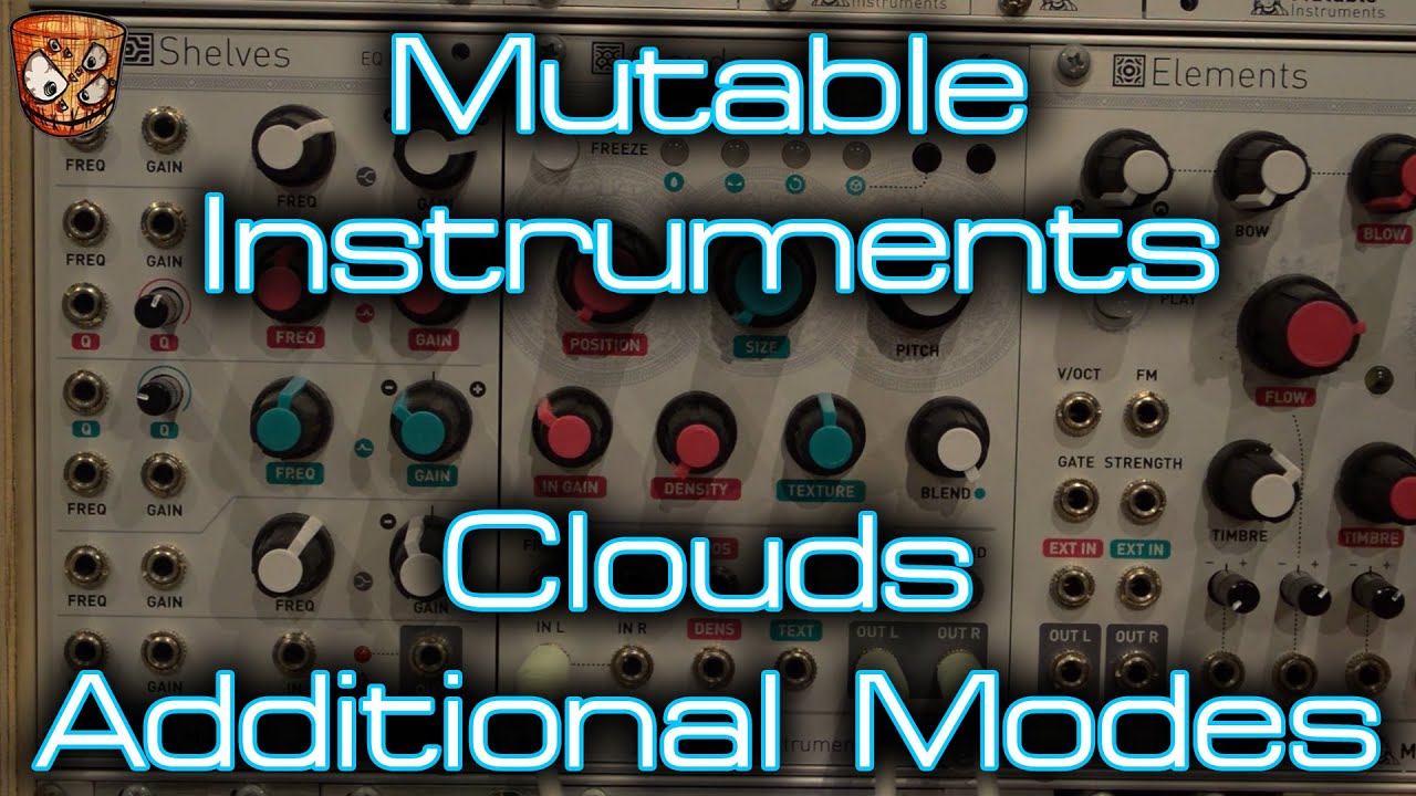 Mutable Instruments Clouds Additional Modes Youtube