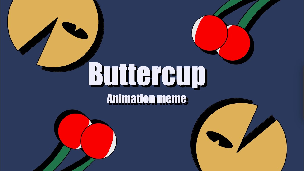 Buttercup Animation Meme Youtube