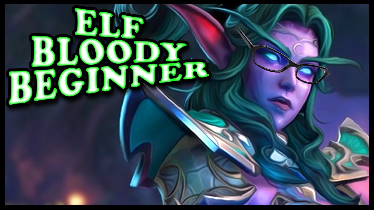 Grubby Elf Bloody Beginner Youtube