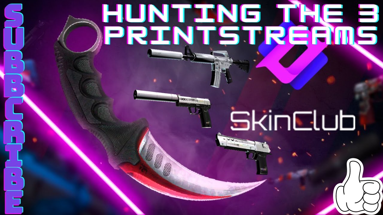 Skin Club Hunting The 3 Printstreams Youtube