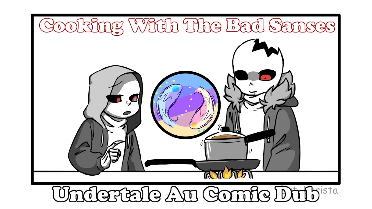 Cooking With The Bad Sanses Undertale Au Comic Dub Gaomon S620