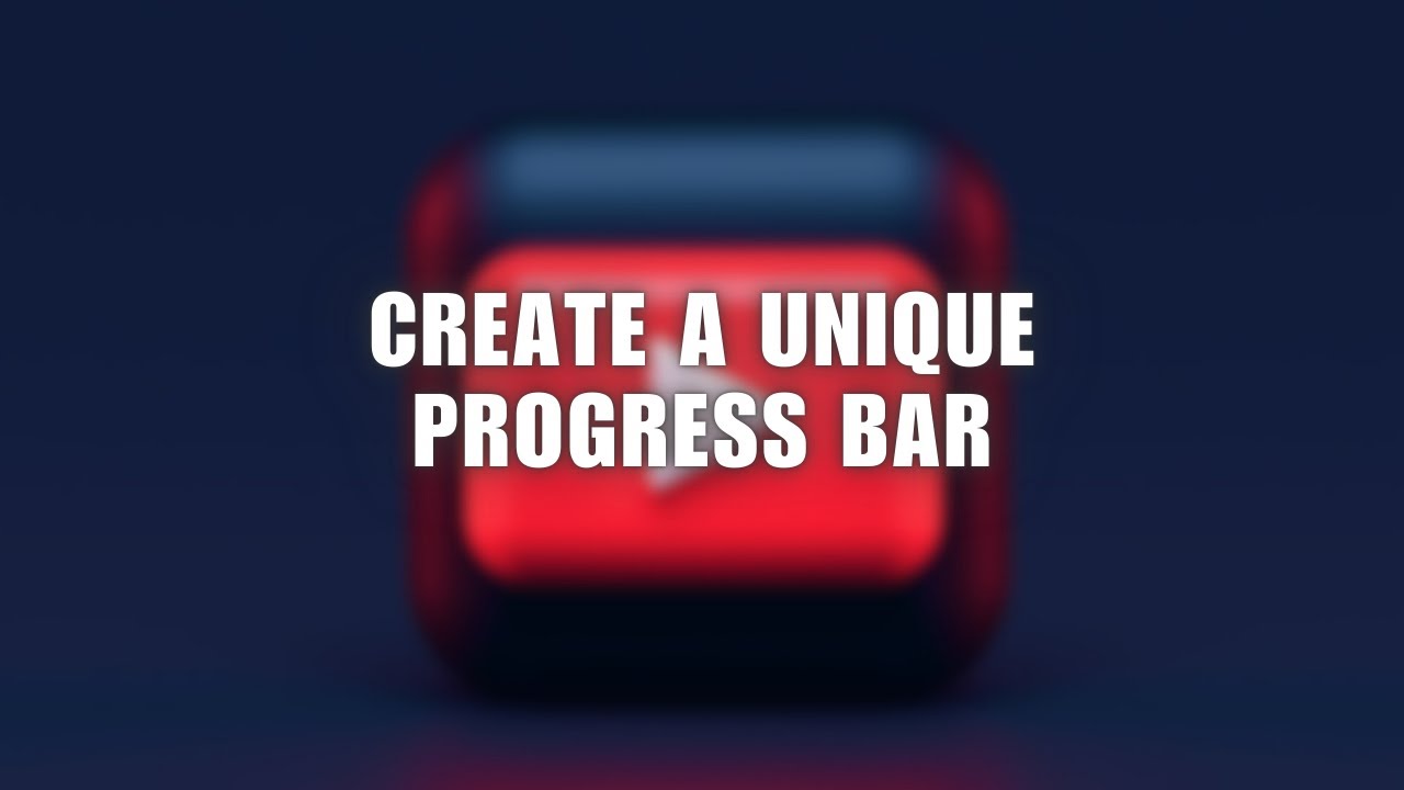Transform Your Youtube How To Create A Unique Progress Bar Youtube