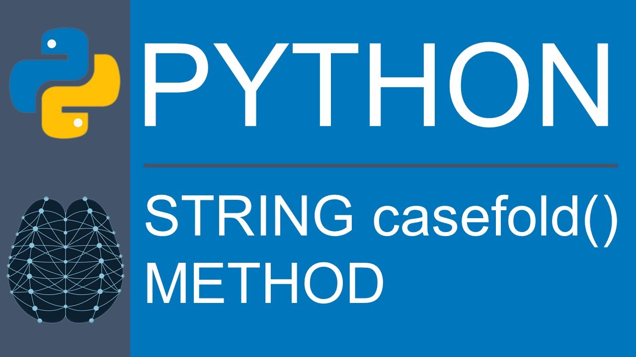 Python Data Type String Casefold Method Youtube