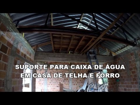 Suporte Para Caixa De água Em Casa De Telha E Forro Mãos A Obra