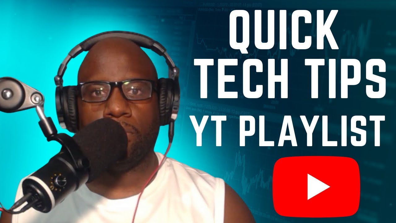 Quick Tech Tips Yt Playlist Youtube