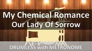 My Chemical Romance Our Lady Of Sorrow Drumless With Metronome Drumless ...