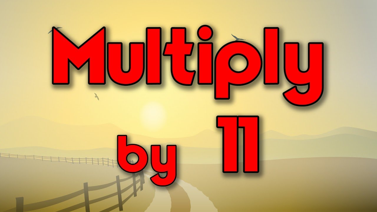 Multiply By 11 Learn Multiplication Multiply By Music Jack