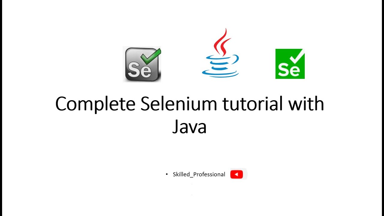 Complete Selenium Tutorial With Java In One Video Selenium Selenium