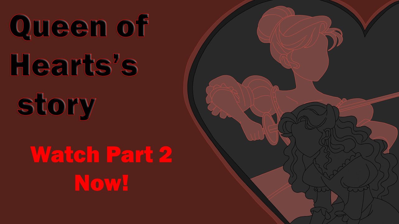 Disney Villains Origin Queen Of Hearts Part 2 Youtube