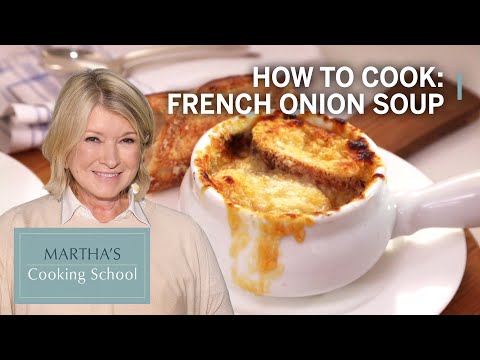 How To Make Martha Stewart S French Onion Soup Martha S Cooking