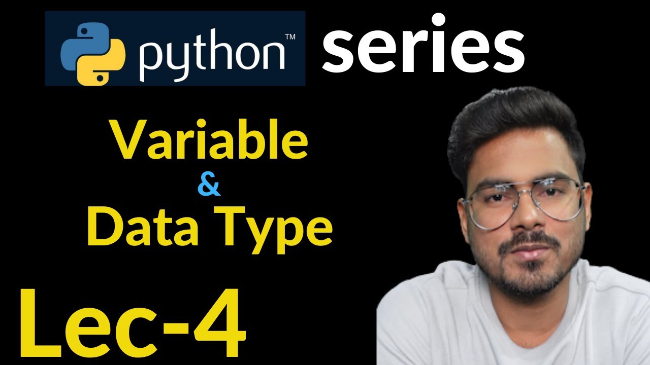 Variable And Data Type In Python Lec 4 Youtube