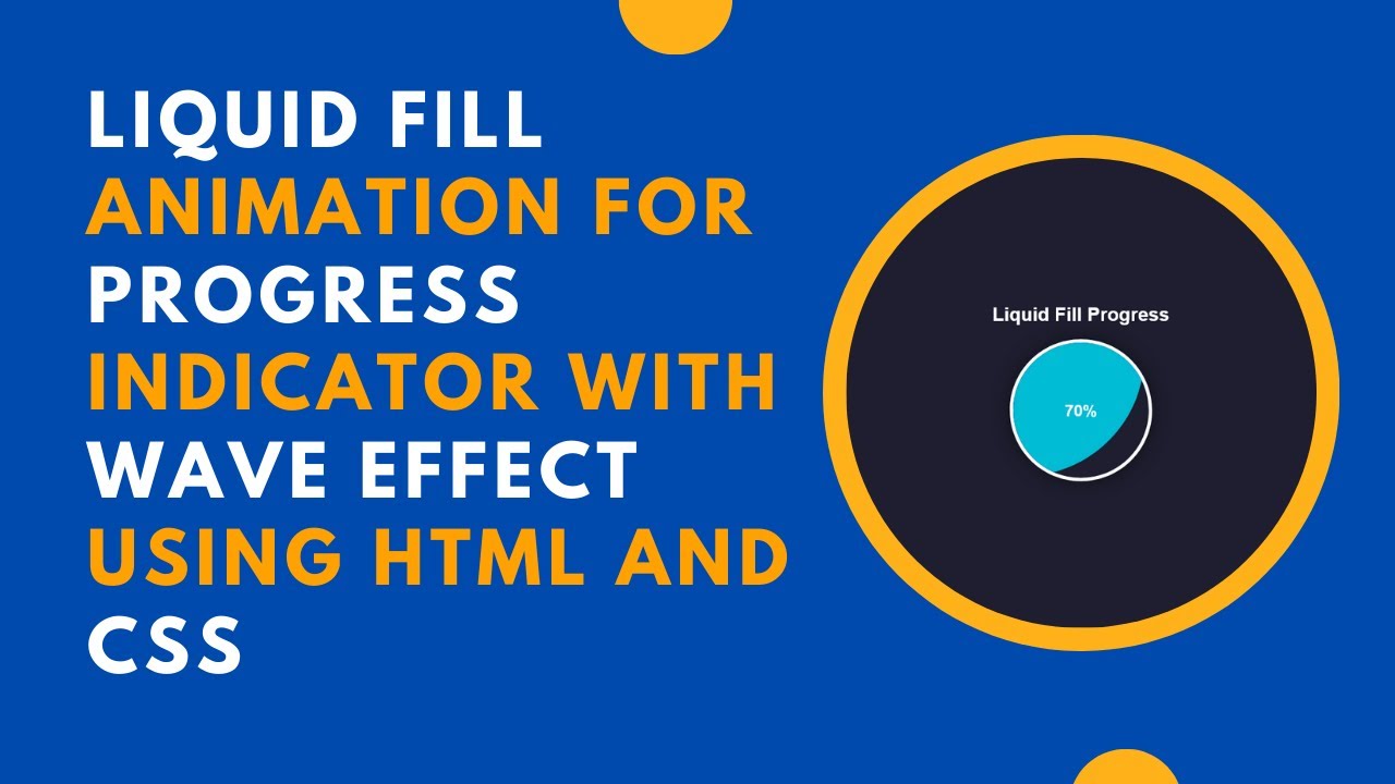 Liquid Fill Animation With Html And Css Step By Step Guide рџњљрџћё Youtube