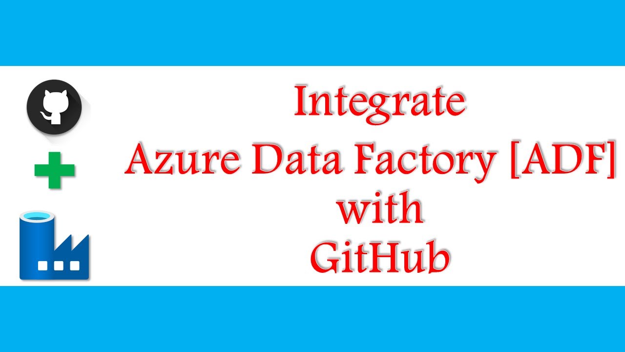 Integrate Azure Data Factory With Github Youtube