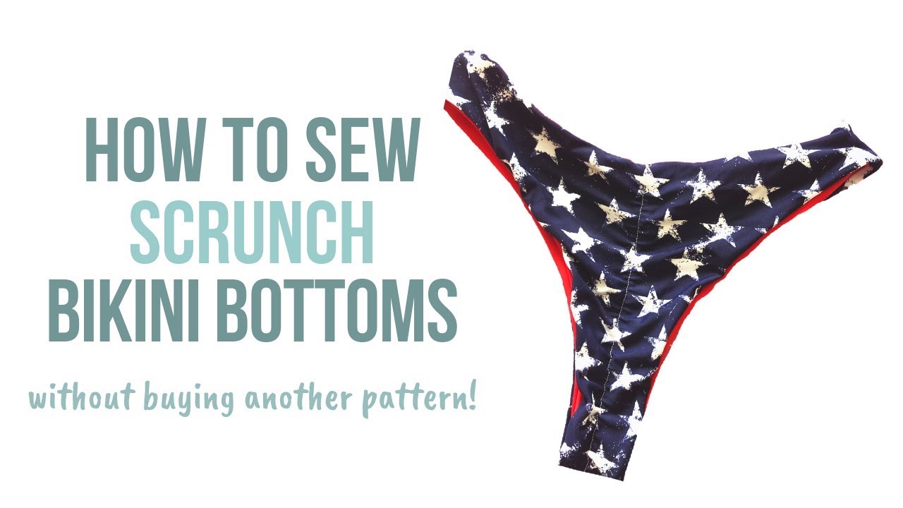 How To Make Scrunch Bikini Bottoms Without Buying A Pattern Katie