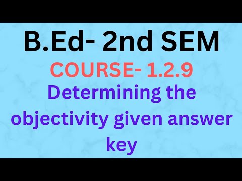 B Ed 2nd Sem Course 1 2 9 Practicum Determining The Objectivity Given