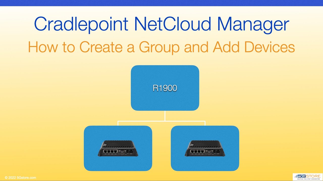 Cradlepoint Netcloud Manager How To Create A Group And Add Devices