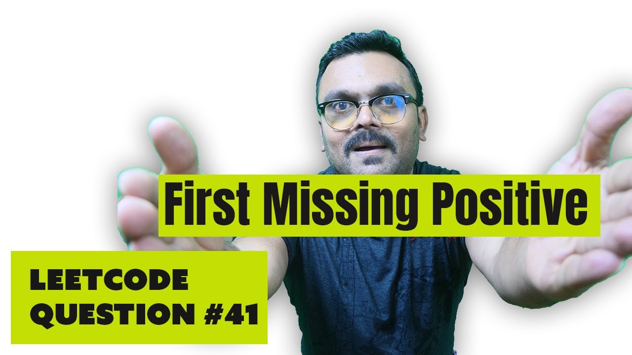 First Missing Positive Leetcode Solution Youtube
