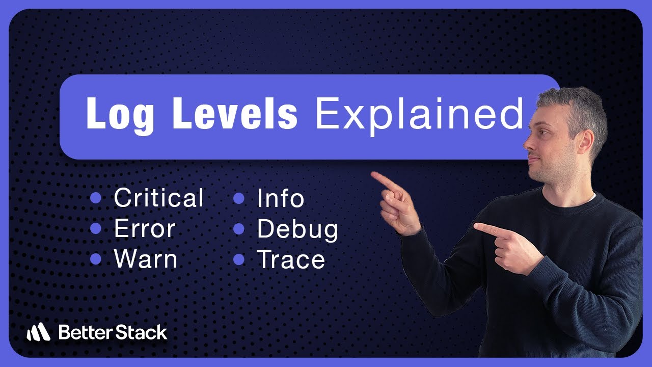 Log Levels Explained With Practical Examples Youtube