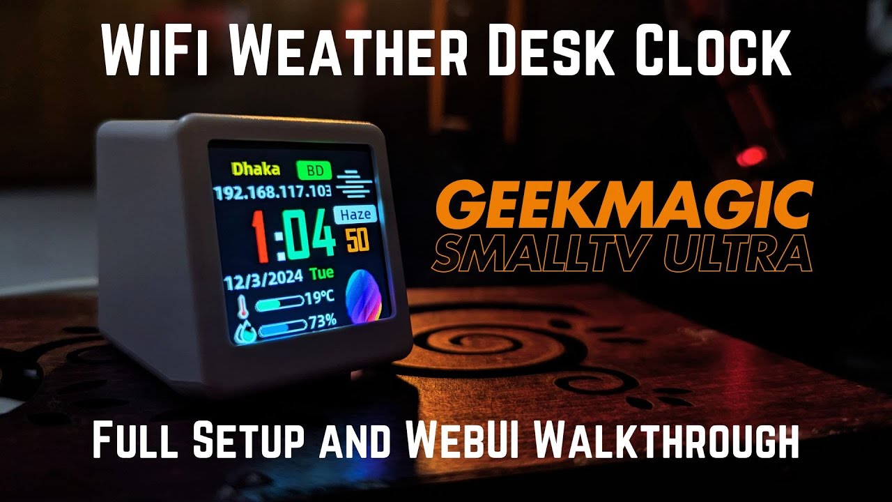 Smart Wifi Weather Desk Clock Geekmagic Smalltv Ultra Full Setup