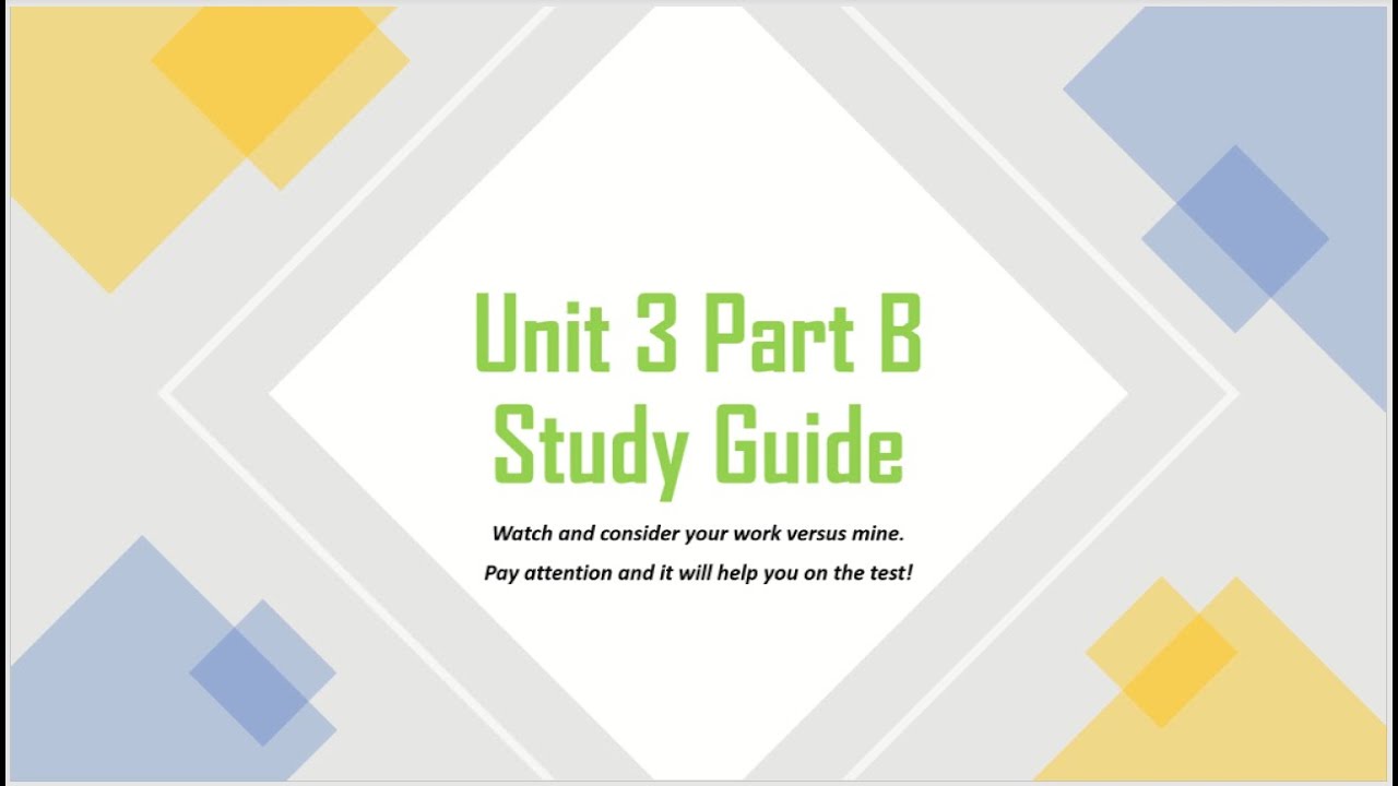 Unit 3 Part B Study Guide Youtube