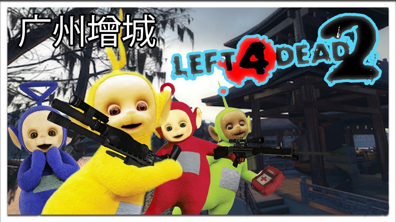 Zengcheng Left 4 Dead 2 With Teletubbies Mods Youtube