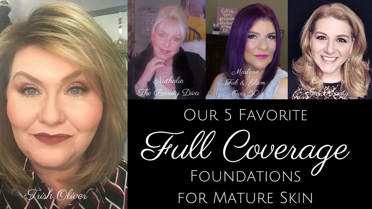 Top 5 Full Coverage Foundations For Mature Skin 50 Combo Oily Skin