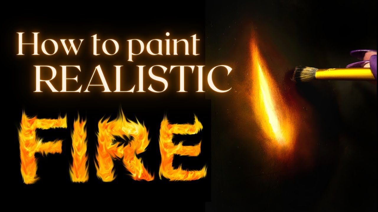 Realistic Fire Tutorial Oil Painting Youtube