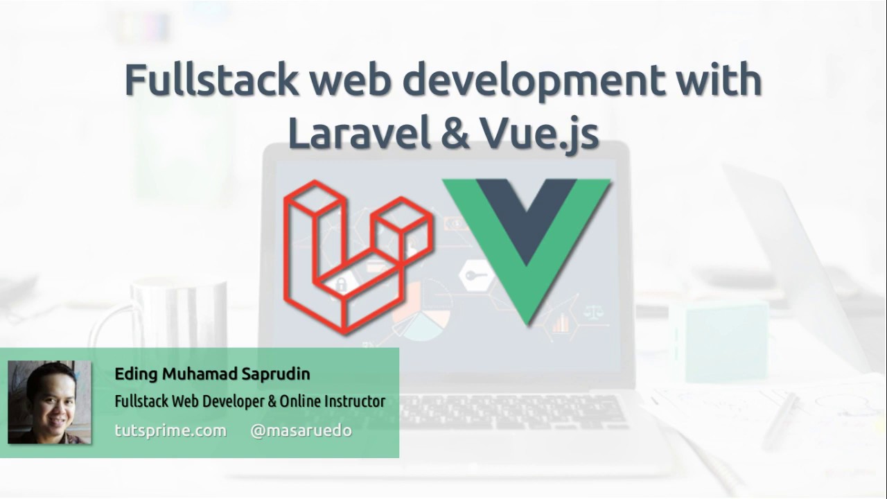 Laravel Vue Js Fullstack Web Development 2021 Youtube