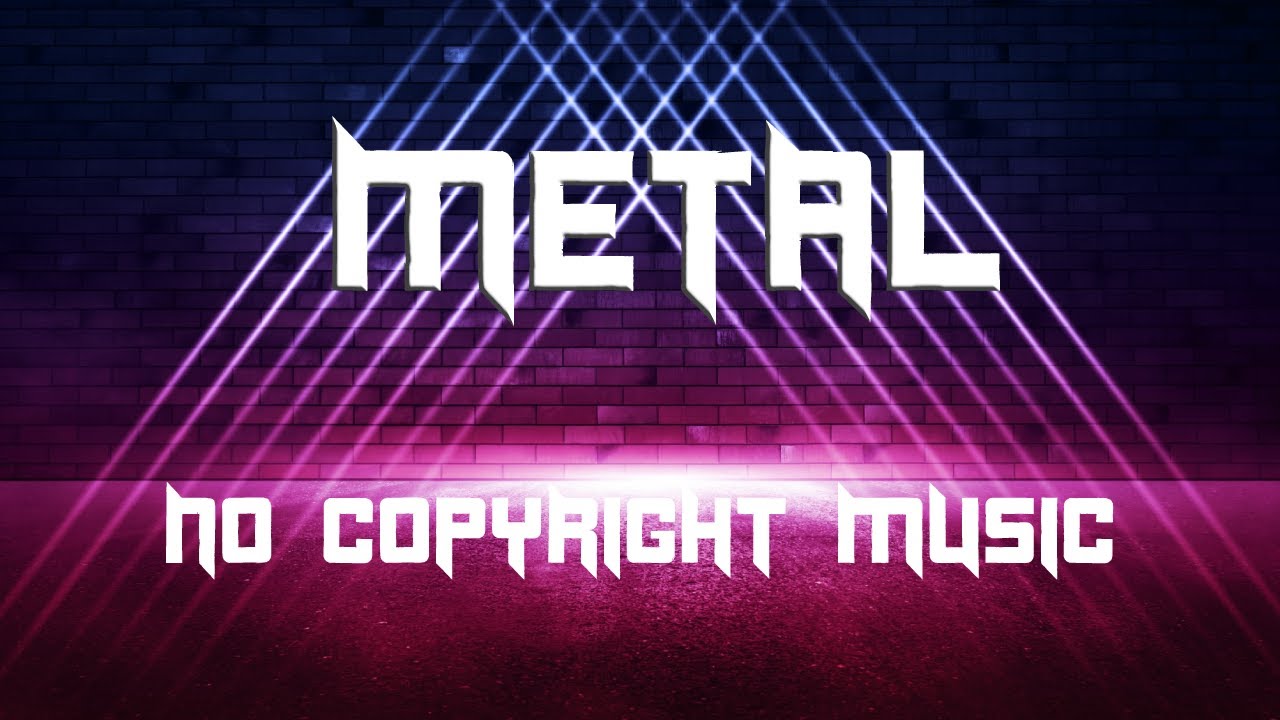 Metal Music No Copyright Powerful Action Free Background Fast Music