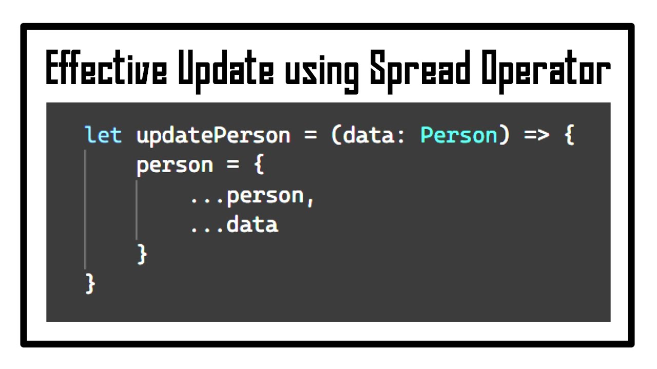 Simple And Effective Update Data Using Spread Operator Works On