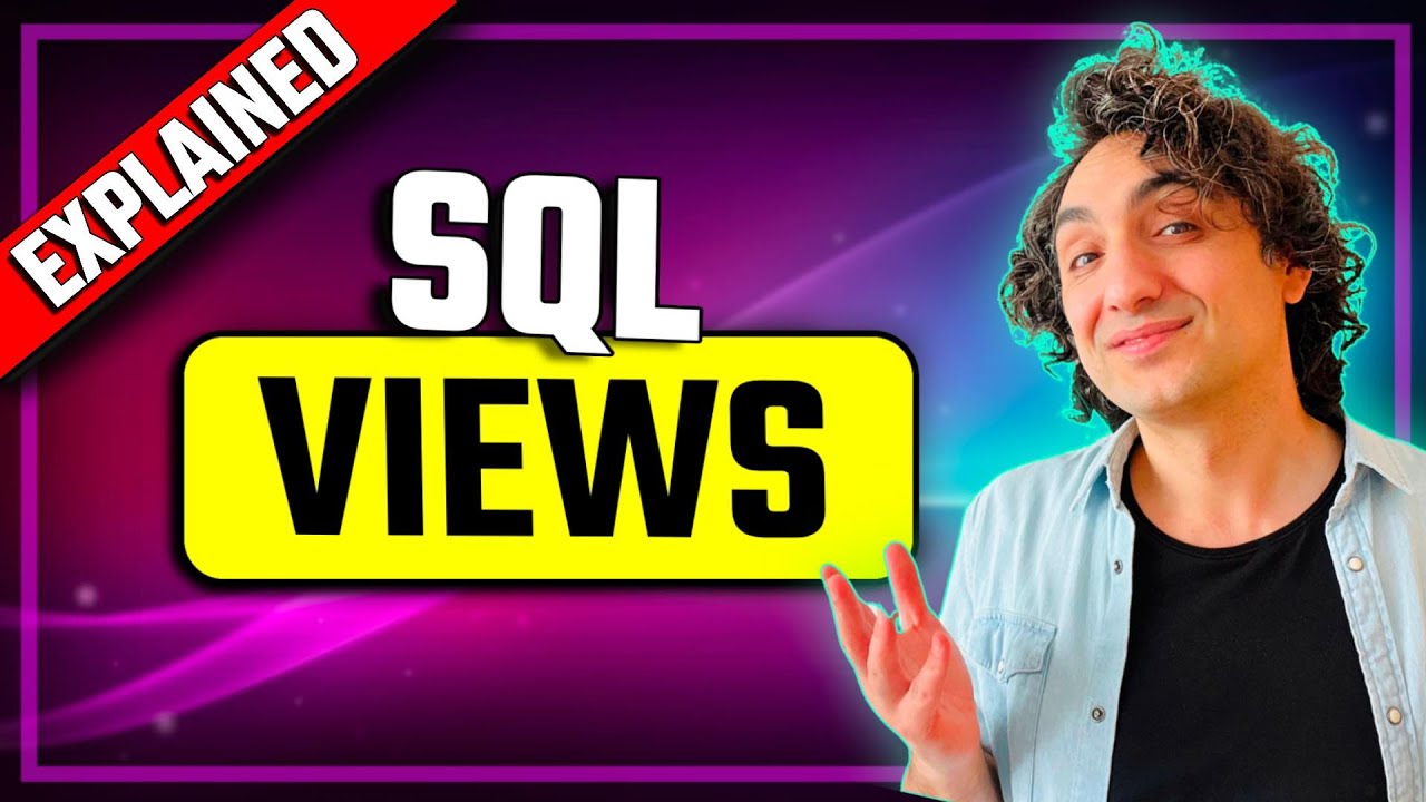 Sql Views Visually Explained 6 Top Use Cases Sql Course 29 Youtube