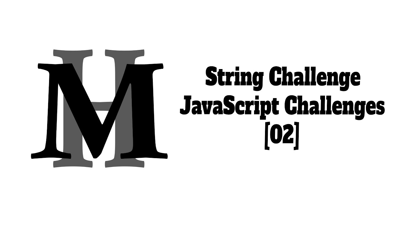 String Challenge Solving Javascript Challenges From Elzero Web School