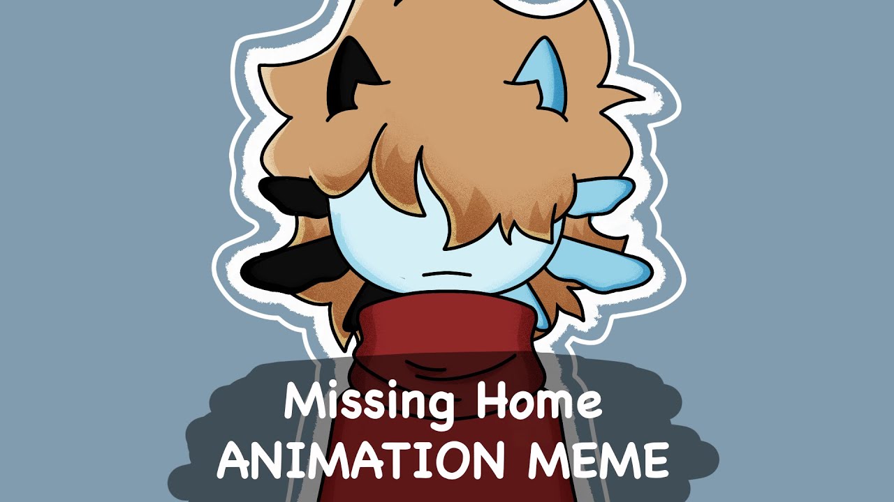 Oc Missing Home Animation Meme Vent Flipaclip Youtube
