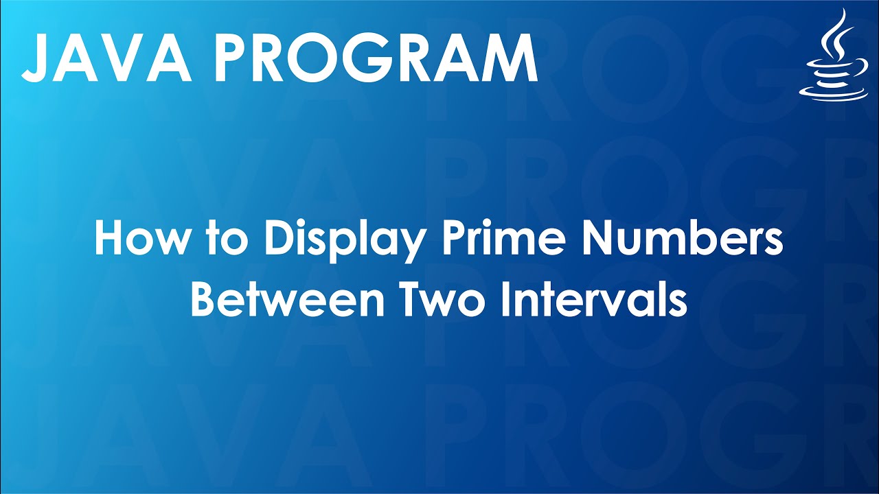 Java Program To Display Prime Numbers Between Two Intervals Java
