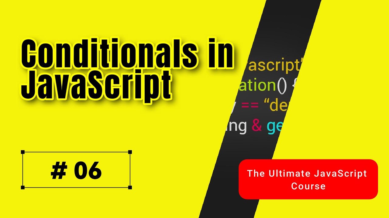 Master Conditionals In Javascript If Else Switch Statements